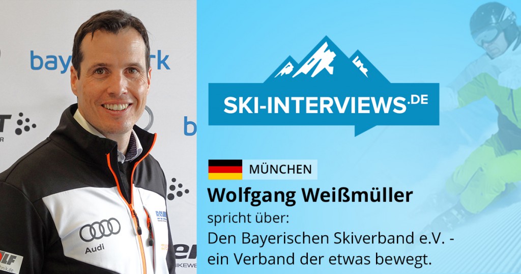 Der Bayerische Skiverband - Ein Interview mit Wolfgang Weißmüller